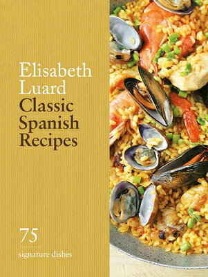 CLASSIC SPANISH RECIPES Elisabeth Luard HAMLYN2025 Hardcover English ISBN：9780600638940 洋書 Family life & Comics（生活＆コミック）...