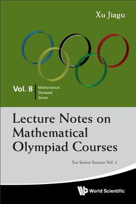 LECTURE NOTES ON MATHEMATICAL Mathematical Olympiad Jiagu Xu WORLD SCIENTIFIC PUB CO INC2012 Paperback English ISBN：9789...