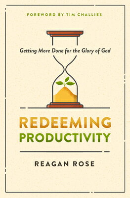 REDEEMING PRODUCTIVITY Reagan Rose Tim Challies MOODY PUBL2022 Paperback English ISBN：9780802428943 洋書 Social Science（社会...