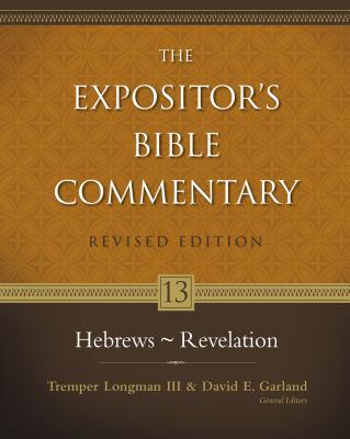 HEBREWS ー REVELATION REV/E Expositor's Bible Commentary Tremper Longman III David E. Garland Dick T. France ZONDERVAN200...