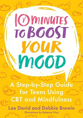 10 MINUTES TO BOOST YOUR MOOD 10 Minutes to Better Mental Health Lee David Debbie Brewin Rebecca Price JESSICA KINGSLEY ...