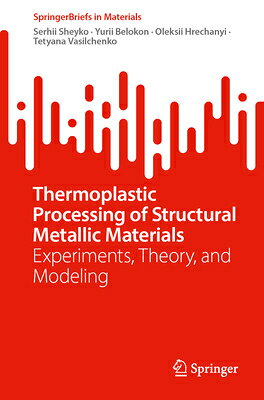 THERMOPLASTIC PROCESSING OF ST Springerbriefs in Materials Serhii Sheyko Yurii Belokon Oleksii Hrechanyi SPRINGER NATURE...
