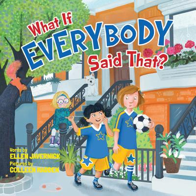 WHAT IF EVERYBODY SAID THAT What If Everybody? Ellen Javernick Colleen Madden TWO LIONS2018 Hardcover English ISBN：97815...