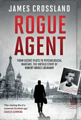 ROGUE AGENT James Crossland PEGASUS BOOKS2025 Hardcover English ISBN：9781639368952 洋書 Social Science（社会科学） History