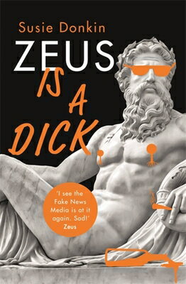 ZEUS IS A DICK Susie Donkin HODDER & STOUGHTON2022 Hardcover English ISBN：9781529348958 洋書 Fiction & Literature（小説＆文芸） F...