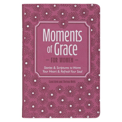 MOMENTS OF GRACE FOR WOMEN Carol Kent Thelma Wells CHRISTIAN ART GIFTS2025 Imitation　Leather English ISBN：9781639528967 ...