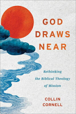 GOD DRAWS NEAR Collin Cornell BAKER ACADEMIC2025 Paperback English ISBN：9781540968968 洋書 Social Science（社会科学） Religion