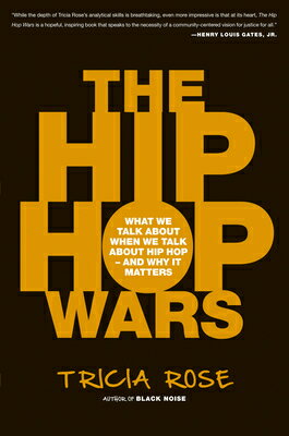 HIP HOP WARS Tricia Rose BASIC BOOKS2008 Paperback English ISBN：9780465008971 洋書 Art & Entertainment（芸術＆エンターテインメント） Music