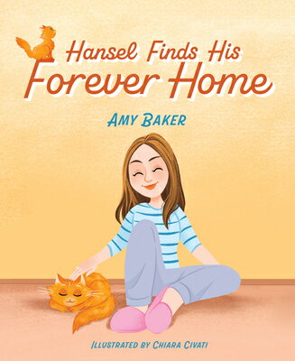 HANSEL FINDS HIS FOREVER HOME Amy Baker MASCOT KIDS2024 Hardcover English ISBN：9781637558973 洋書 Books for kids（児童書） Juve...