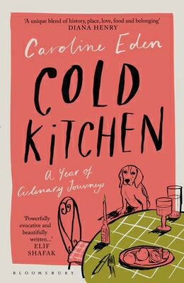 COLD KITCHEN Caroline Eden BLOOMSBURY2025 Hardcover English ISBN：9781526658982 洋書 Fiction & Literature（小説＆文芸） Biography ...