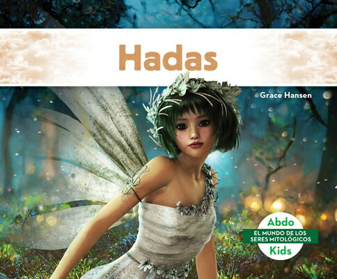 SPAーHADAS (FAIRIES) El Mundo de los Seres Mitologicos Set 2 (World Of Mythical Beings) Grace Hansen ABDO KIDS JUMBO2025 ...