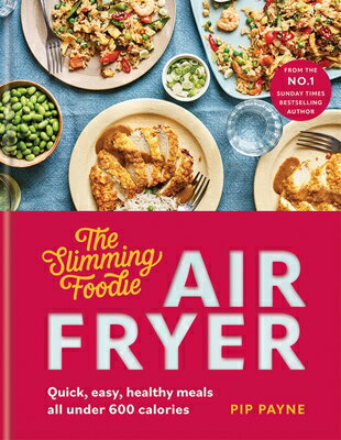 SLIMMING FOODIE AIR FRYER Pip Payne HAMLYN2025 Hardcover English ISBN：9780600638988 洋書 Family life & Comics（生活＆コミック） Coo...