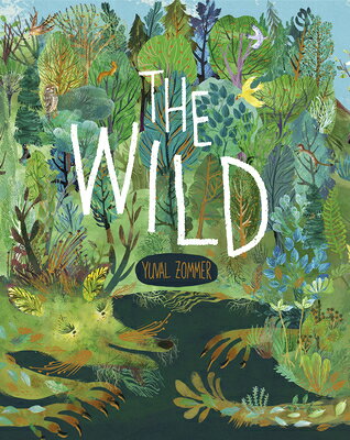 WILD Yuval Zommer DOUBLEDAY & CO2024 Hardcover English ISBN：9780593708989 洋書 Books for kids（児童書） Juvenile Fiction