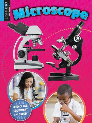 MICROSCOPE Science Lab Equipment and Safety Adrienne Beaucage LIGHTBOX LEARNING2021 Library　Binding English ISBN：9781510...