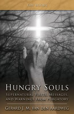 HUNGRY SOULS Gerard J. M. Van TAN BOOKS & PUBL2009 Paperback English ISBN：9780895558992 洋書 Social Science（社会科学） Body, Mi...