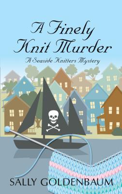 FINELY KNIT MURDER ーLP Seaside Knitters Mystery Sally Goldenbaum LARGE PRINT DISTRIBUTION2015 Paperback English ISBN：978...