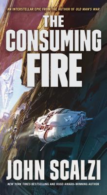 CONSUMING FIRE Interdependency John Scalzi TOR BOOKS2019 Mass　Market　Paperbound English ISBN：9780765388995 洋書 Fiction & ...