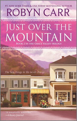 JUST OVER THE MOUNTAIN R/E Grace Valley Novel Robyn Carr MIRA2009 Mass　Market　Paperbound Reissue English ISBN：9780778328...