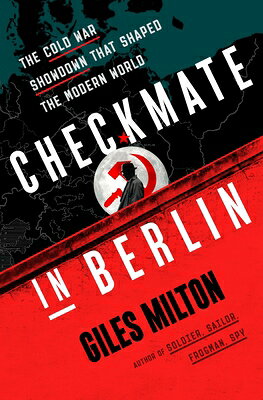 CHECKMATE IN BERLIN Giles Milton HENRY HOLT2022 Paperback English ISBN：9781250838995 洋書 Social Science（社会科学） History