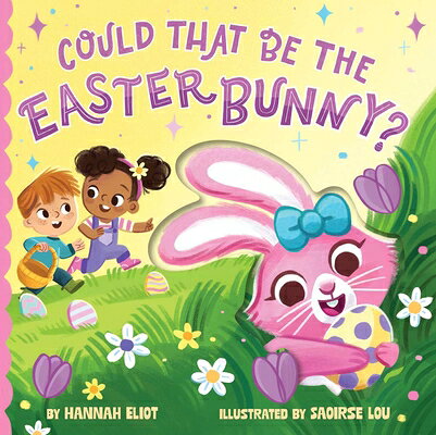 COULD THAT BE THE EASTER BUNNY Could That Be... Hannah Eliot Saoirse Lou LITTLE SIMON2026 Board　Books English ISBN：97816...