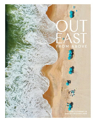 OUT EAST FROM ABOVE Lainey Stewart Kaeley Michaelson Joey Wlffer SCHIFFER PUB LTD2025 Hardcover English ISBN：97807643689...