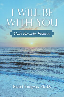 I WILL BE W/YOU Felisi Sorgwe WESTBOW PR2022 Paperback English ISBN：9781664269002 洋書 Social Science（社会科学） Religion