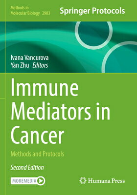 IMMUNE MEDIATORS IN CANCER SEC Methods in Molecular Biology Ivana Vancurova Yan Zhu HUMANA PR2026 Hardcover Second 2026 ...
