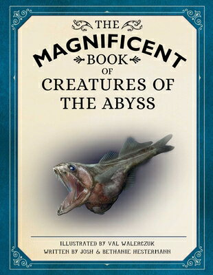 MAGNIFICENT BK OF CREATURES OF Magnificent Book of Josh Hestermann Bethanie Hestermann Val Walerczuk WELDON OWEN2023 Har...