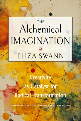 ALCHEMICAL IMAGINATION Eliza Swann Susan L. Aberth WEISER BOOKS2026 Paperback English ISBN：9781578639014 洋書 Business & S...