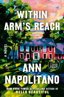 W/IN ARMS REACH ーLP Ann Napolitano RANDOM HOUSE LARGE PRINT2024 Paperback English ISBN：9780593949016 洋書 Fiction & Litera...