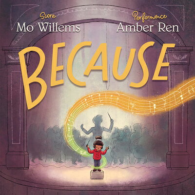 BECAUSE Mo Willems Amber Ren DISNEY HYPERION2019 Hardcover English ISBN：9781368019019 洋書 Books for kids（児童書） Juvenile Fi...