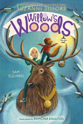 SAM SQUIRREL Willow's Woods Suzanne Selfors Ramona Kaulitzki ALADDIN2025 Paperback English ISBN：9781665949019 洋書 Books f...