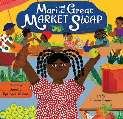 MARI & THE GRT MARKET SWAP Janelle SpringerーWillms Juliana Eigner BAREFOOT BOOKS2026 Hardcover English ISBN：979888859902...