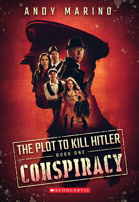CONSPIRACY (THE PLOT TO KILL H Plot to Kill Hitler Andy Marino SCHOLASTIC2020 Paperback English ISBN：9781338359022 洋書 Bo...