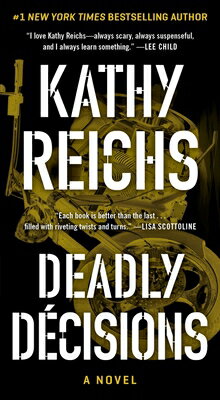 DEADLY DECISIONS R/E Temperance Brennan Novel Kathy Reichs POCKET BOOKS2020 Mass　Market　Paperbound Reissue English ISBN：...
