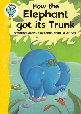 HOW THE ELEPHANT GOT ITS TRUNK Tadpoles: Tales Robert James CRABTREE PUB2012 Paperback English ISBN：9780778779032 洋書 Boo...