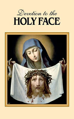 DEVOTION TO THE HOLY FACE The Benedictine Convent of Clyde Missour TAN BOOKS & PUBL2010 Paperback English ISBN：978089555...