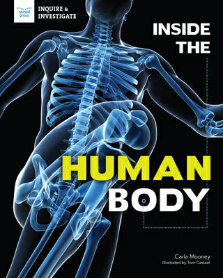 INSIDE THE HUMAN BODY Inquire & Investigate Mooney Tom Casteel NOMAD PR2020 Paperback English ISBN：9781619309036 洋書 Nonー...