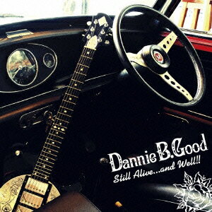 Dannie B.Goodスティル アライブ アンド ウェル 発売日：2014年09月10日 予約締切日：2014年09月06日 STILL ALIVE...AND WELL!! JAN：4562468049039 BHCDー2 Blind...