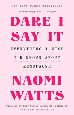 DARE I SAY IT Naomi Watts Mary Claire Haver, MD CROWN PUB INC2026 Paperback English ISBN：9780593729052 洋書 Family life & ...