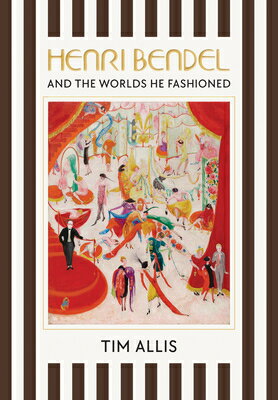 HENRI BENDEL & THE WORLDS HE F Tim Allis UNIV OF LOUISIANA AT LAFAYETTE2024 Hardcover English ISBN：9781959569053 洋書 Fict...