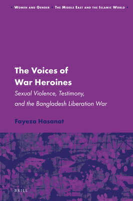 VOICES OF WAR HEROINES SEXUAL Women and Gender: The Middle East and the Islamic World Fayeza Hasanat BRILL ACADEMIC PUB2...