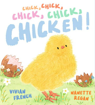 CHICK CHICK CHICK CHICK CHICKE Vivian French Nanette Regan CANDLEWICK BOOKS2025 Hardcover English ISBN：9781536239058 洋書 ...