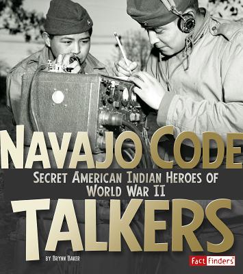 NAVAJO CODE TALKERS Military Heroes Brynn Baker CAPSTONE PR2015 Paperback English ISBN：9781491449059 洋書 Books for kids（児...