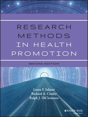 RESEARCH METHODS IN HEALTH PRO Laura F. Salazar Richard Crosby Ralph J. Diclemente JOSSEY BASS2015 Paperback Revised Eng...