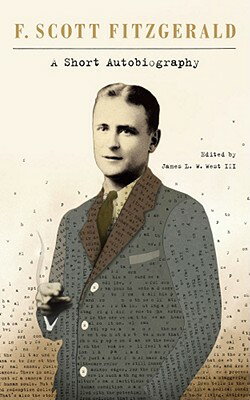 SHORT AUTOBIOG F. Scott Fitzgerald James L. W. West III SCRIBNER BOOKS CO2011 Paperback English ISBN：9781439199060 洋書 Fi...