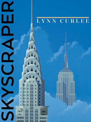 SKYSCRAPER R/E Lynn Curlee Wonders of the World Lynn Curlee Lynn Curlee ATHENEUM BOOKS2025 Paperback Reprint English ISB...