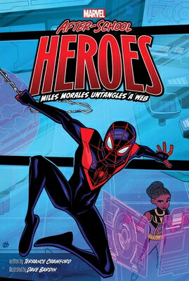 MILES MORALES UNTANGLES A WEB Marvel AfterーSchool Heroes Terrance Crawford Dave Bardin SIMON SPOTLIGHT2024 Hardcover Eng...