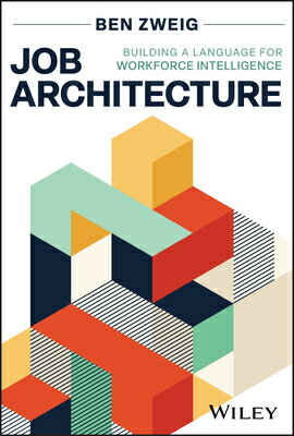 JOB ARCHITECTURE Ben Zweig WILEY2026 Hardcover English ISBN：9781394369065 洋書 Business & SelfーCulture（ビジネス） Business & Ec...
