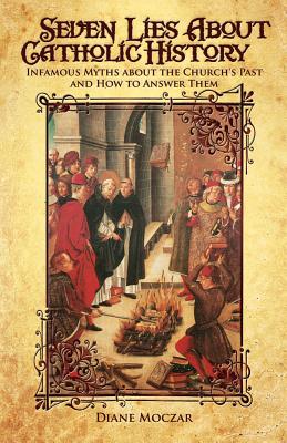 7 LIES ABT CATH HIST Diane Moczar TAN BOOKS & PUBL2010 Paperback English ISBN：9780895559067 洋書 Social Science（社会科学） Reli...